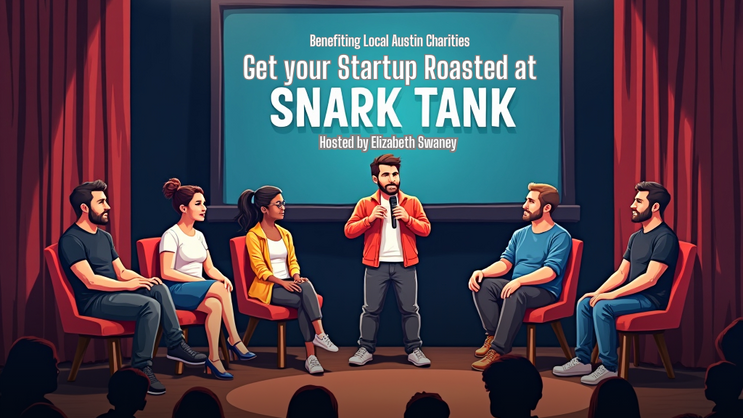 'Snark Tank:' A Comedy Tech Roast | Austin Tech Week Edition