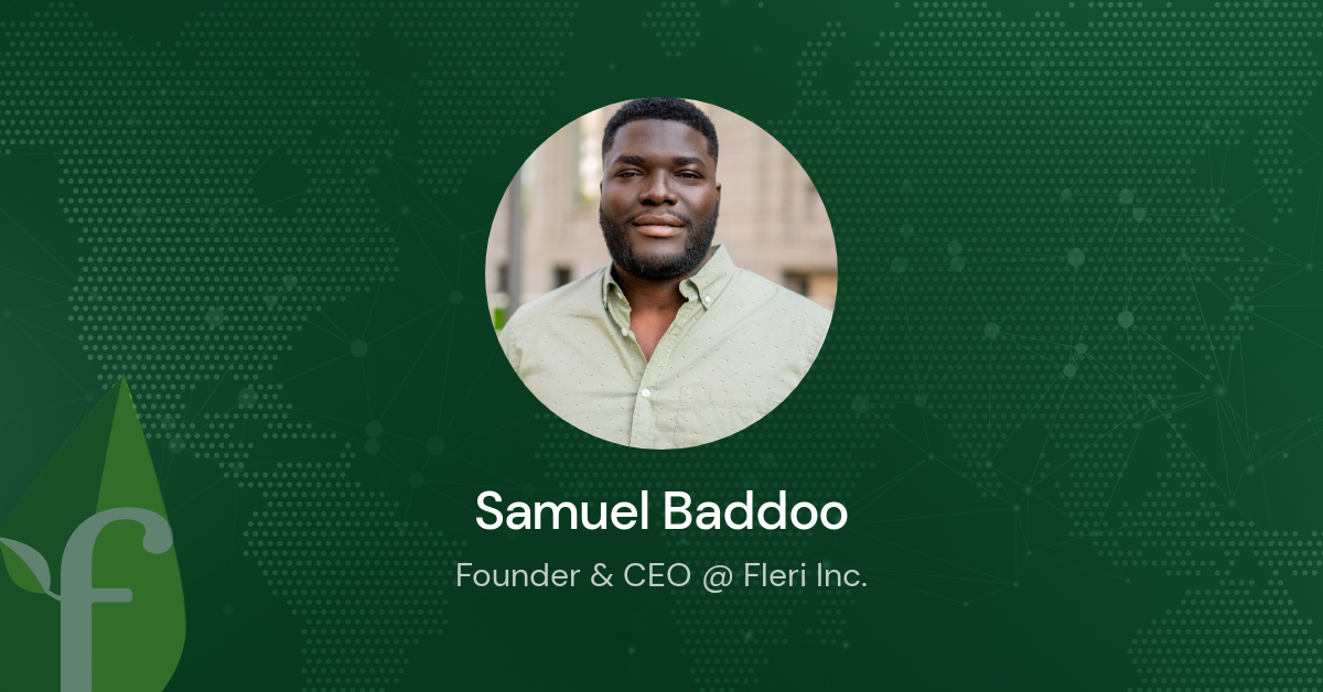 How My Startup is Succeeding in Africa, Featuring Sam Baddoo of Fleri