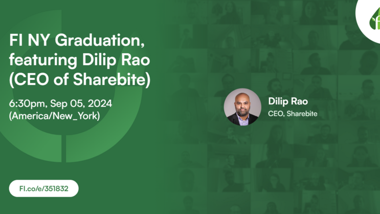 FI NY Graduation, featuring Dilip Rao (CEO of Sharebite)
