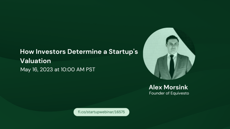 How Investors Determine a Startup's Valuation